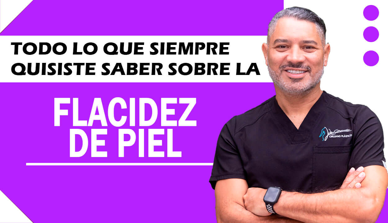 ¿FLACIDEZ DE PIEL? Preguntas y Respuestas - Dr John Garcia